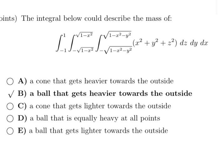 Solved The integral below could describe the mass of: Im | Chegg.com