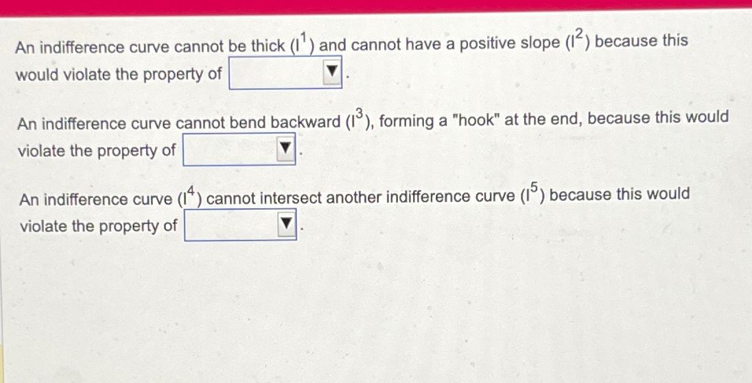 Solved An indifference curve cannot be thick (l1) ﻿and | Chegg.com
