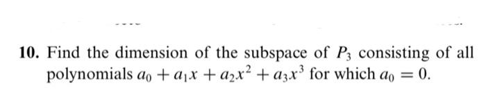 Solved 10. Find the dimension of the subspace of P3 | Chegg.com