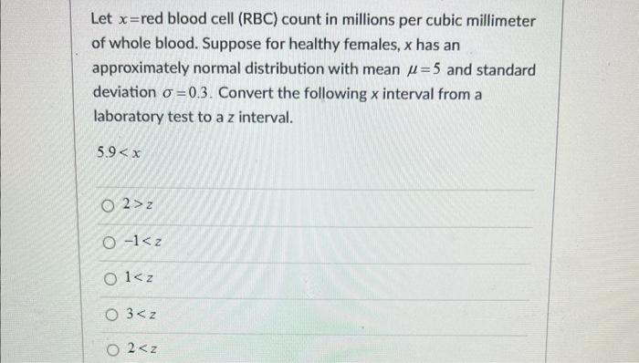 Solved Let x= red blood cell (RBC) count in millions per | Chegg.com