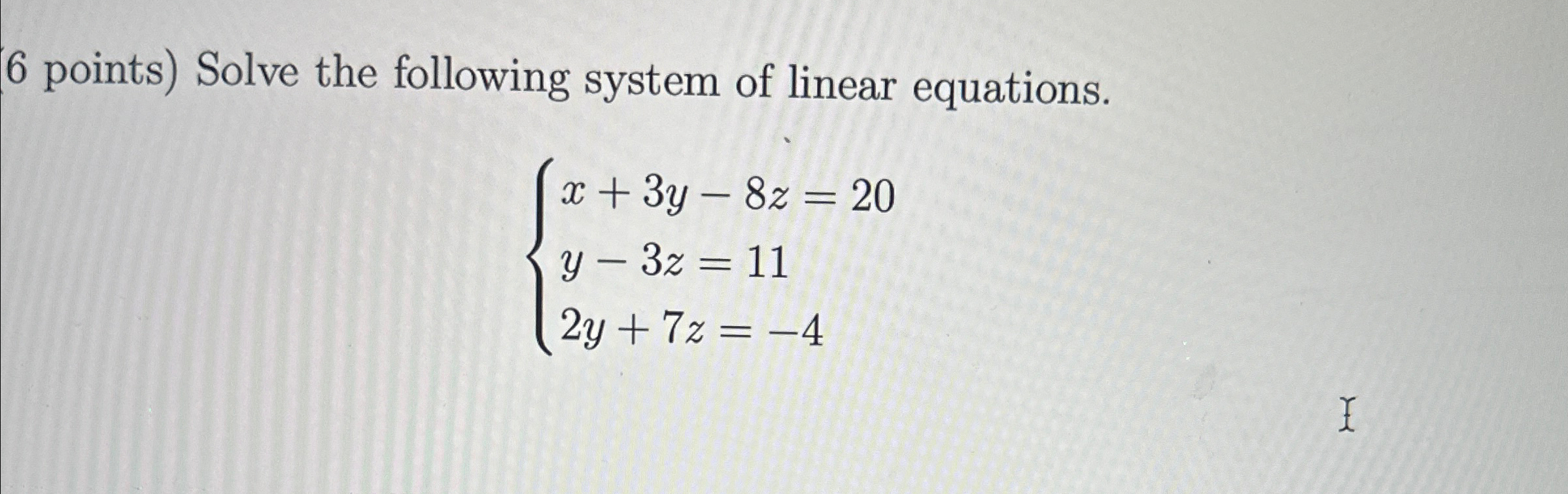 Solved 6 ﻿points) ﻿Solve the following system of linear | Chegg.com