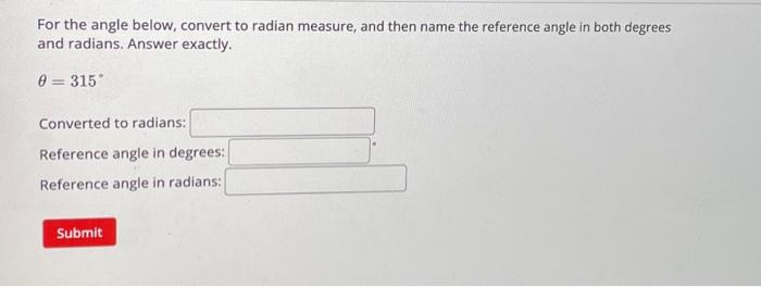 Solved For the angle below, convert to radian measure, and | Chegg.com
