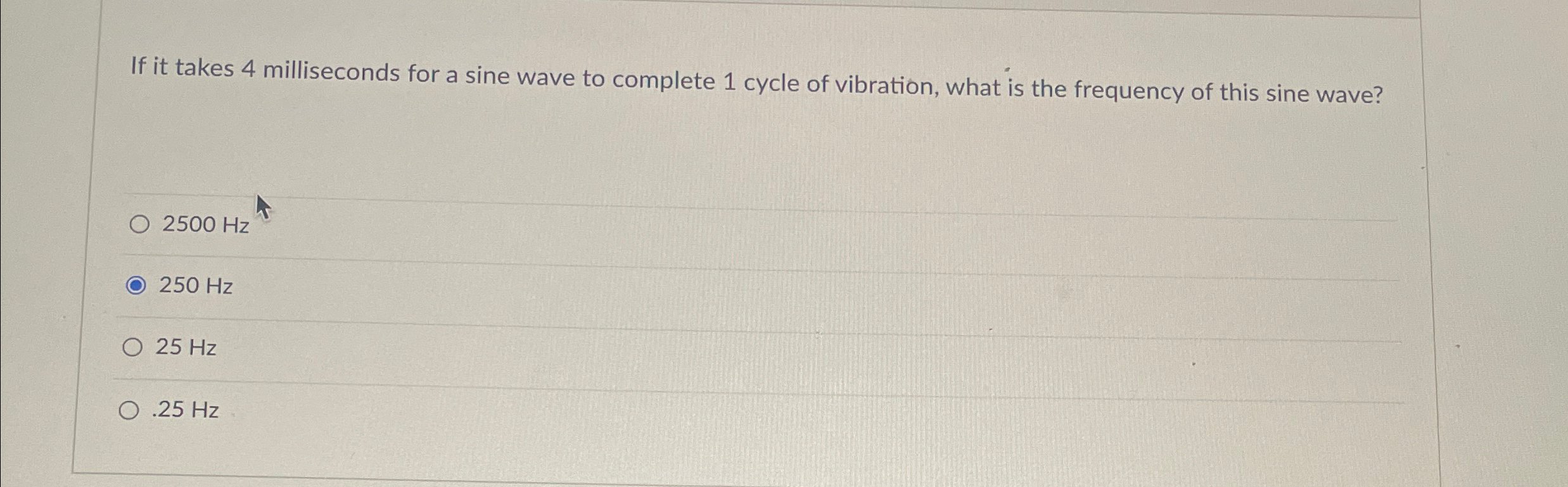 Solved If it takes 4 ﻿milliseconds for a sine wave to | Chegg.com