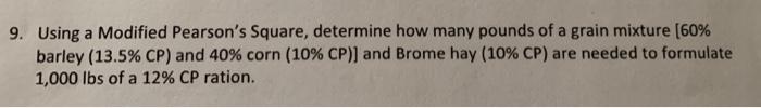 Solved 9. Using a Modified Pearson's Square, determine how | Chegg.com