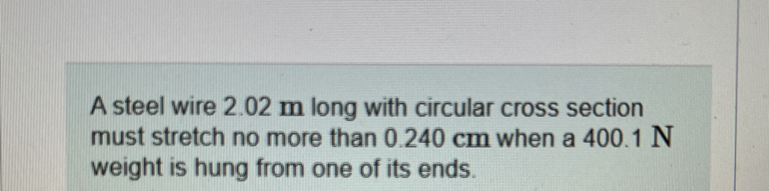 Solved A steel wire 2.02 ﻿m long with circular cross section | Chegg.com