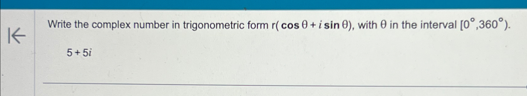 Solved Write the complex number in trigonometric form | Chegg.com