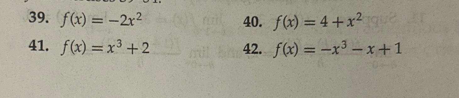 Solved f(x)=-2x2f(x)=4+x2f(x)=x3+2f(x)=-x3-x+1 | Chegg.com