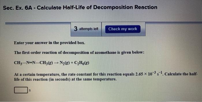 Solved Sec. Ex. 6A - Calculate Half-Life of Decomposition | Chegg.com