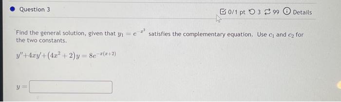 Solved Find the general solution, given that y1=e−x2 | Chegg.com