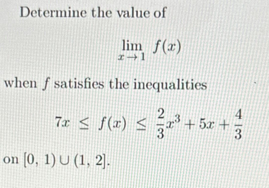 Solved Determine the value oflimx→1f(x)when f ﻿satisfies the | Chegg.com
