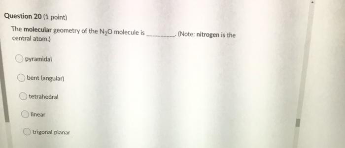 Solved Question 20 (1 point) The molecular geometry of the | Chegg.com