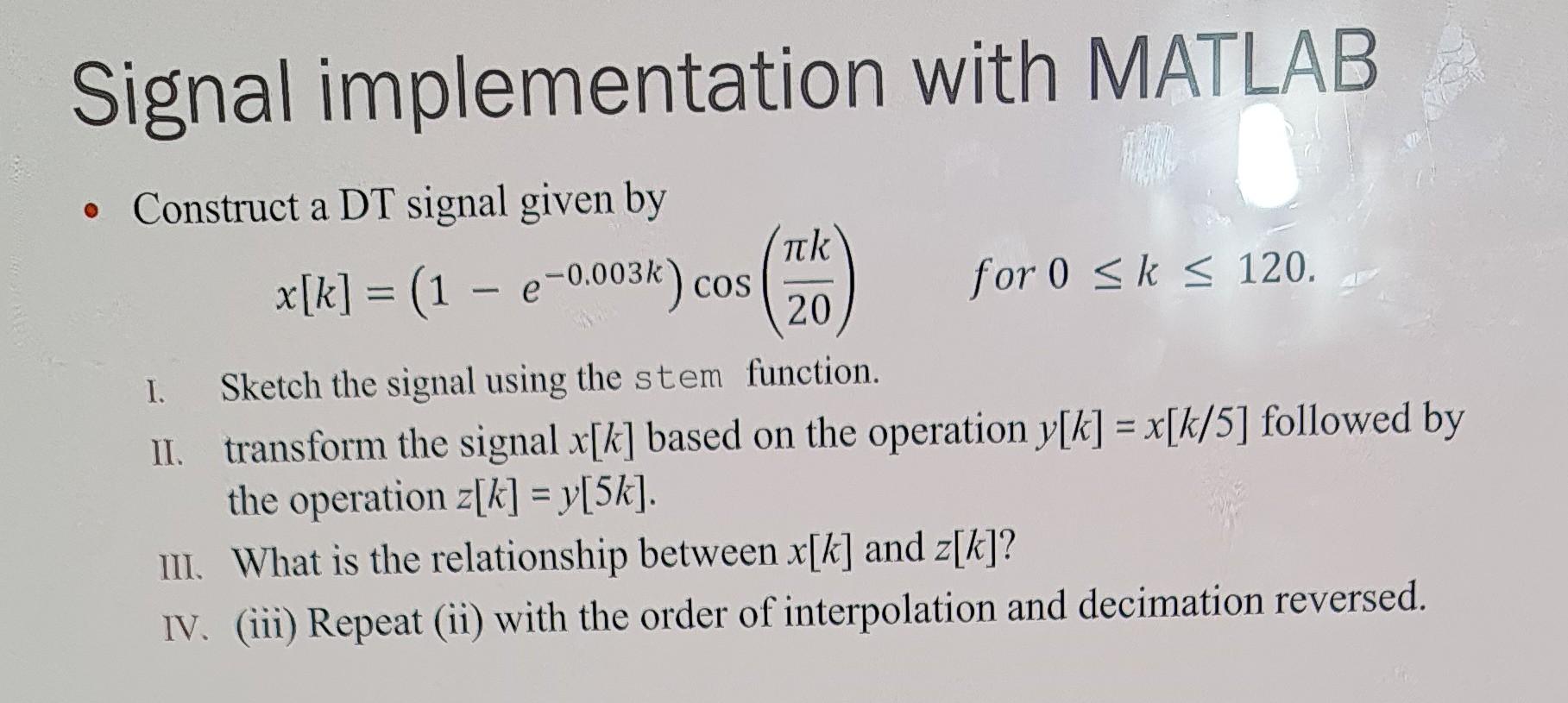 Solved Signal implementation with MATLAB - Construct a DT | Chegg.com