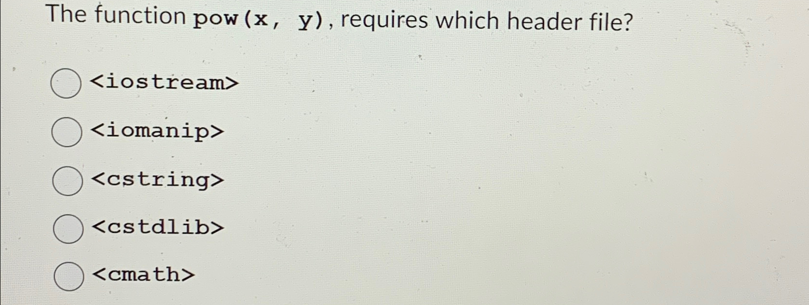 Solved The function pow (x,y), ﻿requires which header file? | Chegg.com