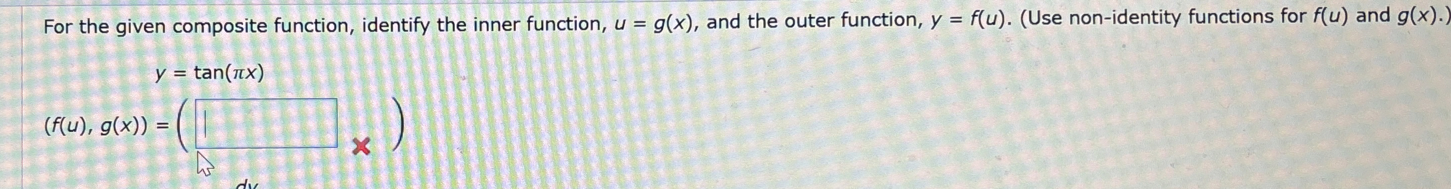 Solved For the given composite function, identify the inner | Chegg.com