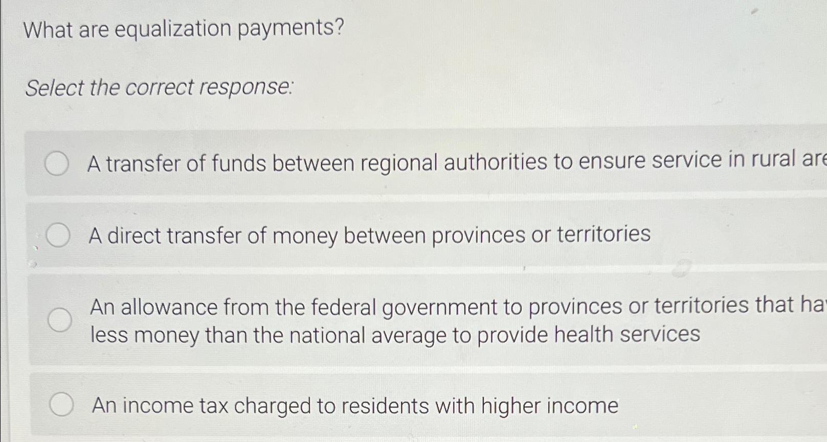 Solved What are equalization payments?Select the correct | Chegg.com