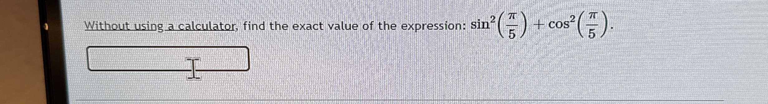 Solved Without using a calculator, find the exact value of | Chegg.com