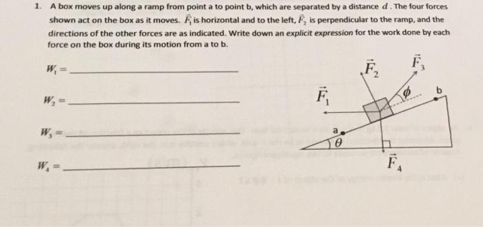 Solved 1. A box moves up along a ramp from point a to point | Chegg.com