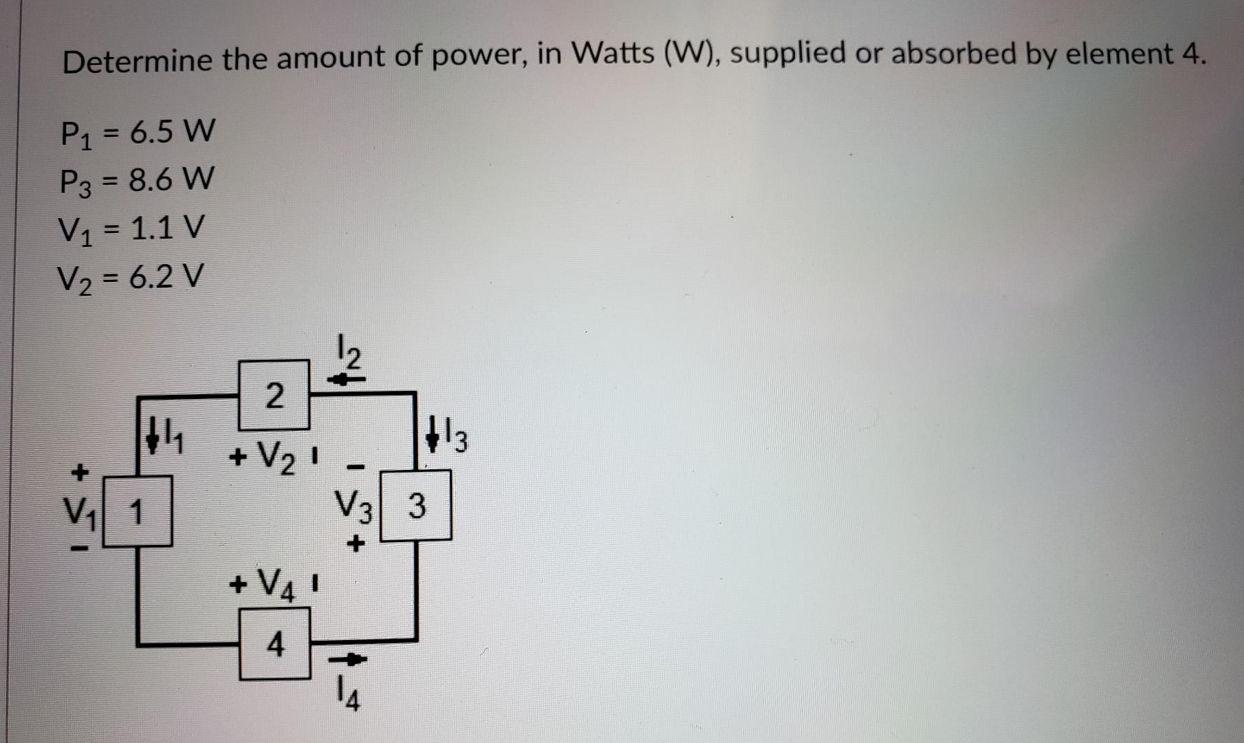 Solved Determine the amount of power, in Watts (W), supplied | Chegg.com