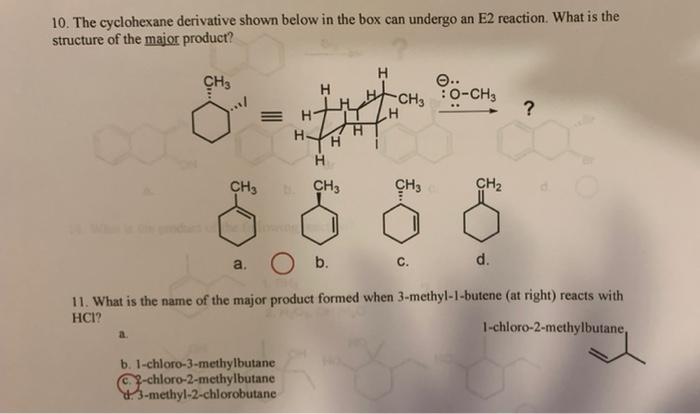 Solved 10. The cyclohexane derivative shown below in the box | Chegg.com