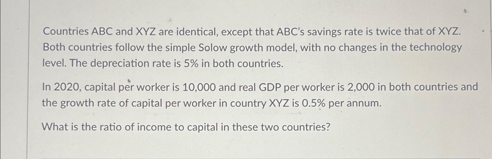 Solved Countries ABC and xYZ ﻿are identical, except that ABC | Chegg.com