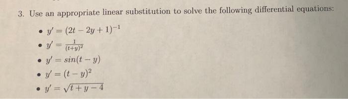Solved 3. Use an appropriate linear substitution to solve | Chegg.com
