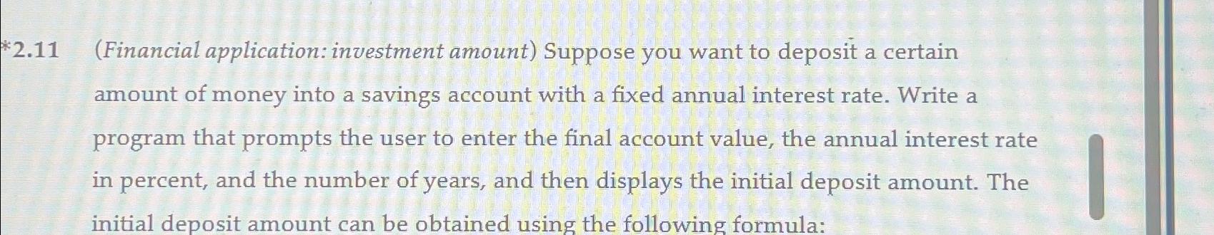 Solved *2.11 (Financial application: investment amount) | Chegg.com