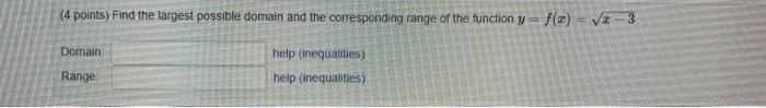 Solved (4 points) Find the largest possible domain and the | Chegg.com