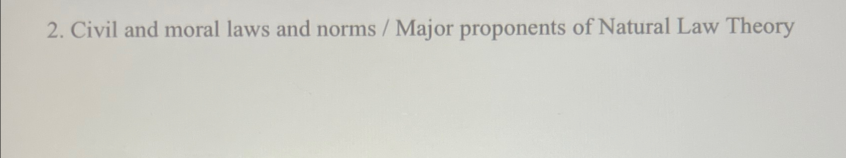 Solved Civil and moral laws and norms / ﻿Major proponents of | Chegg.com