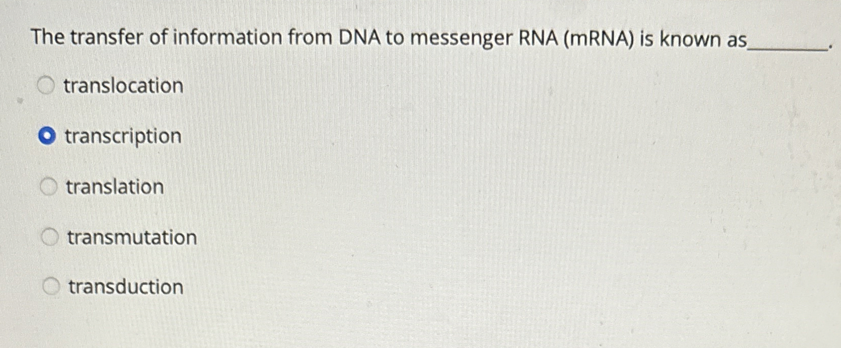 Solved The transfer of information from DNA to messenger RNA | Chegg.com