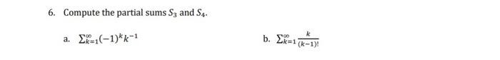 Solved 6. Compute the partial sums S3 and S4. a. | Chegg.com