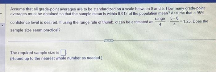 Solved Assume that all grade-point averages are to be | Chegg.com