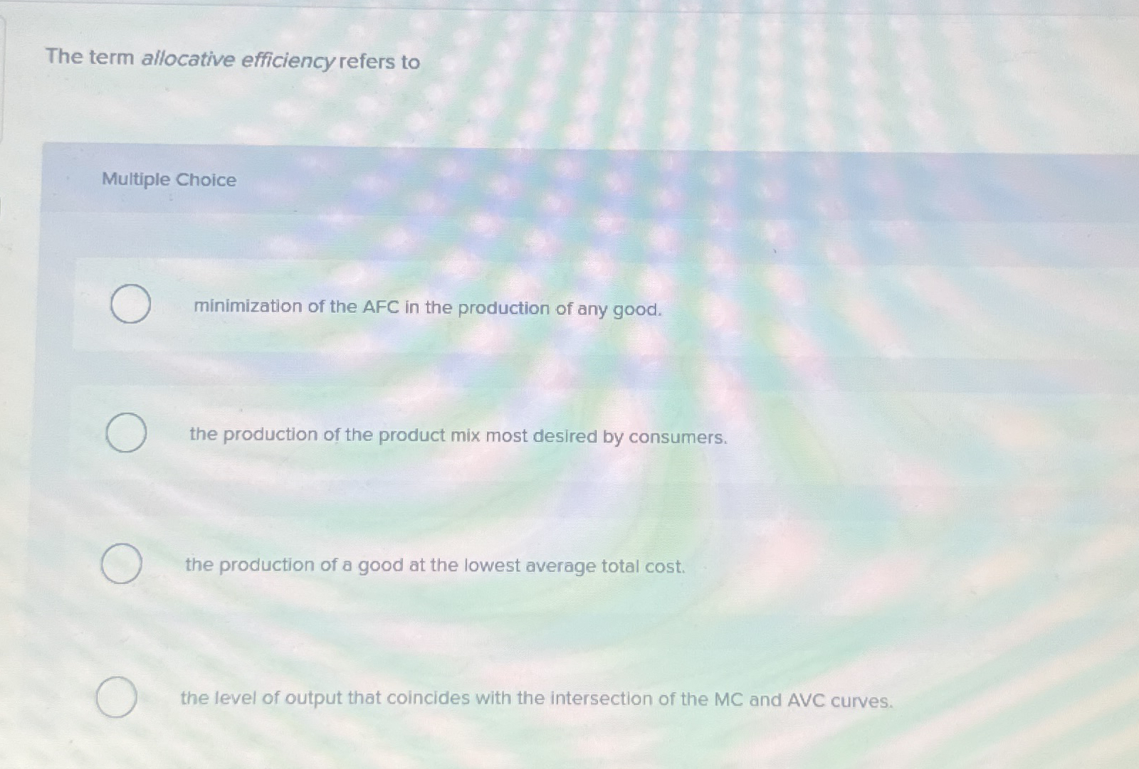 Solved The term allocative efficiency refers toMultiple | Chegg.com
