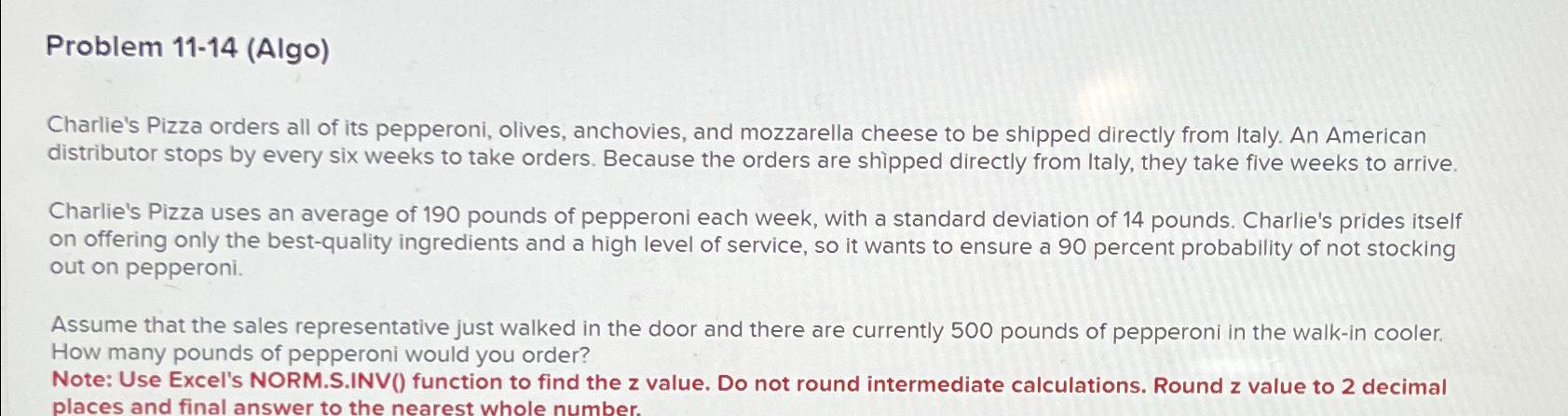 Solved Problem 11-14 (Algo)Charlie's Pizza orders all of its | Chegg.com