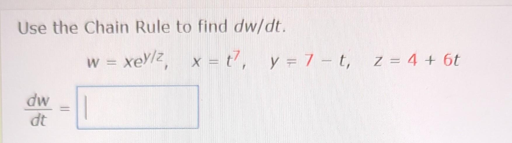 Solved Use the Chain Rule to find dw/dt. | Chegg.com