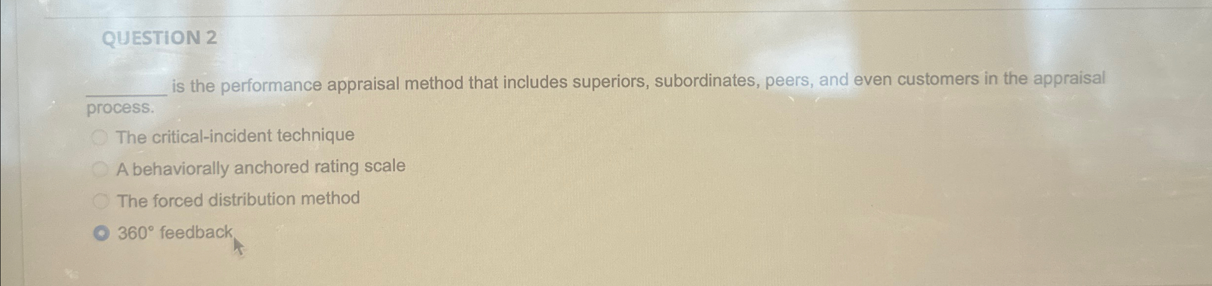 Solved QUESTION 2is the performance appraisal method that | Chegg.com