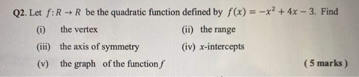 Solved Q2. Let f: RR be the quadratic function defined by | Chegg.com