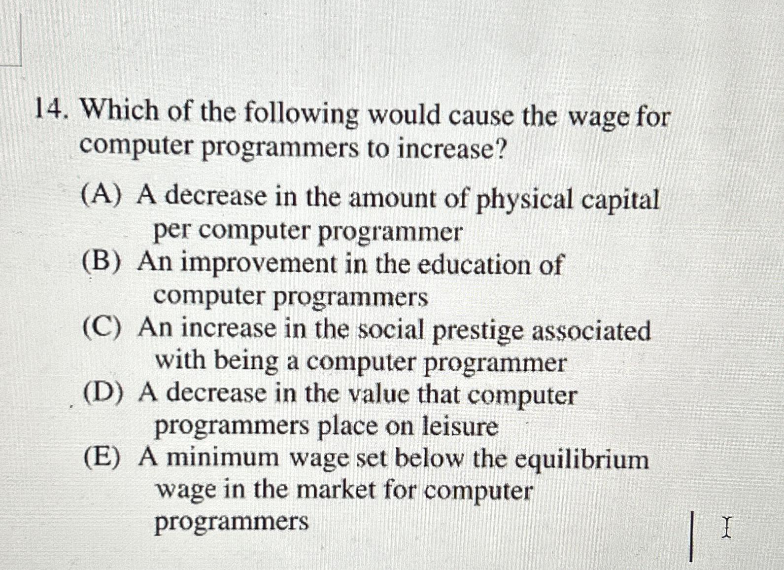 Solved Which of the following would cause the wage for | Chegg.com