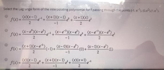 Solved Select the Lagrange form of the interpolating | Chegg.com