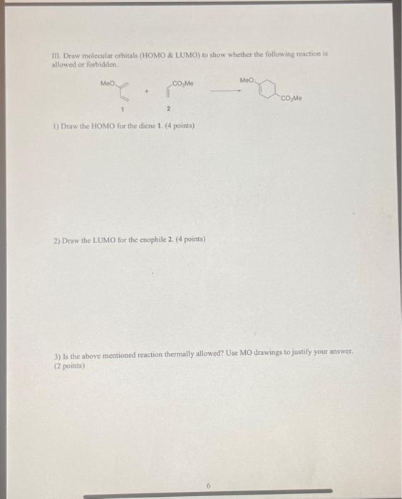 Solved IIL. Draw molecular orbitals (HOMO \& LUMO) fo show | Chegg.com