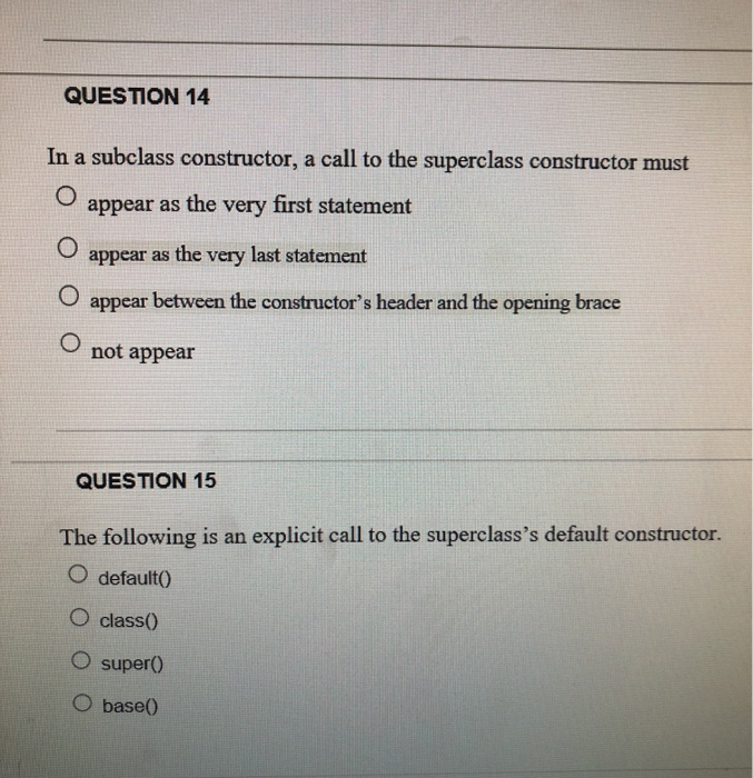 Solved QUESTION 1 Constructors are not inherited. True O | Chegg.com