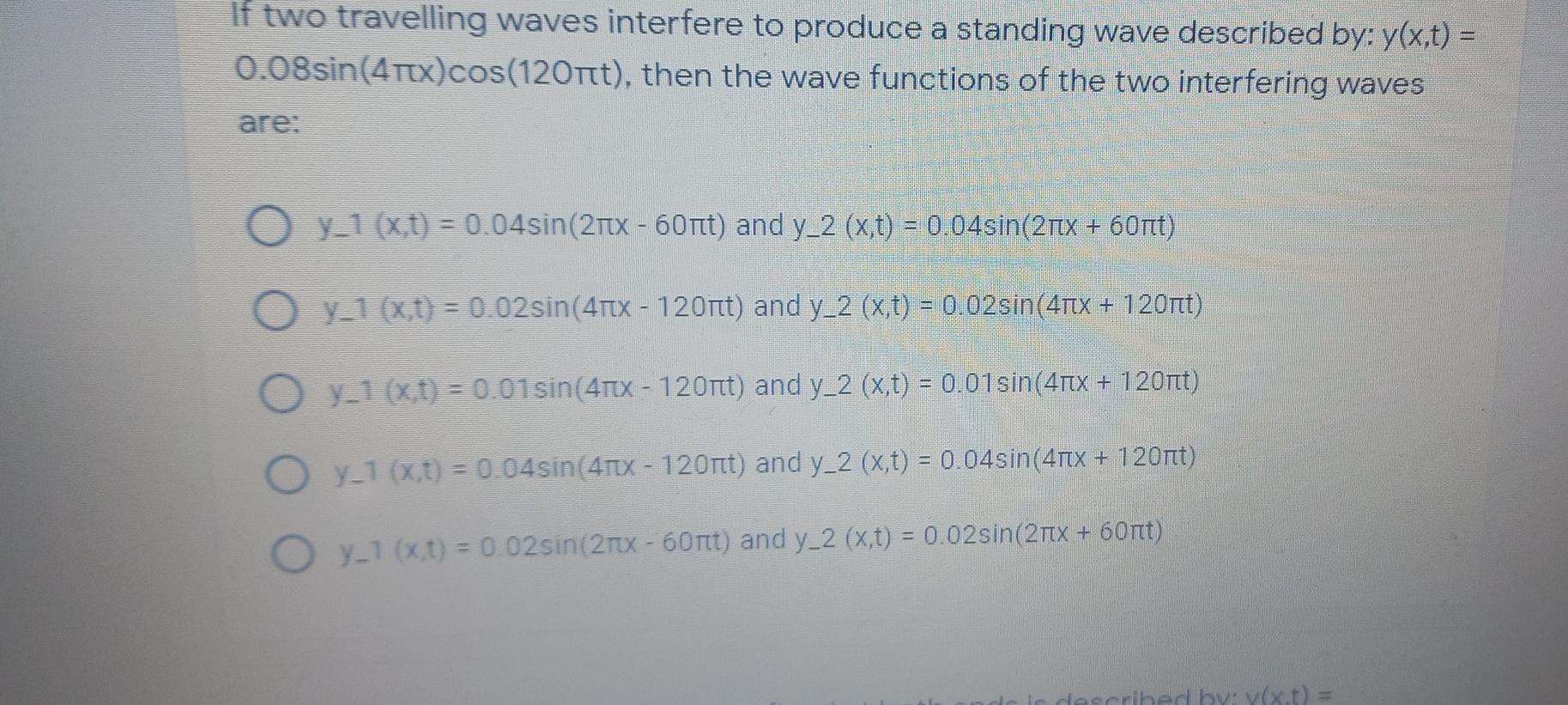 Solved If two travelling waves interfere to produce a | Chegg.com
