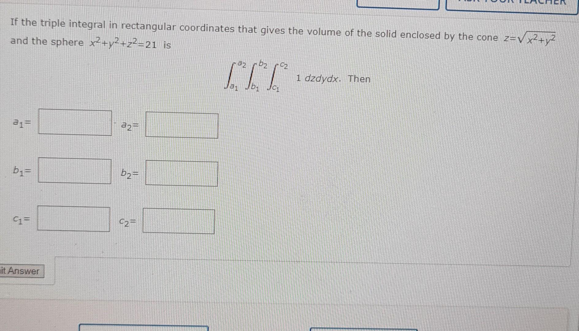 Solved If the triple integral in rectangular coordinates | Chegg.com