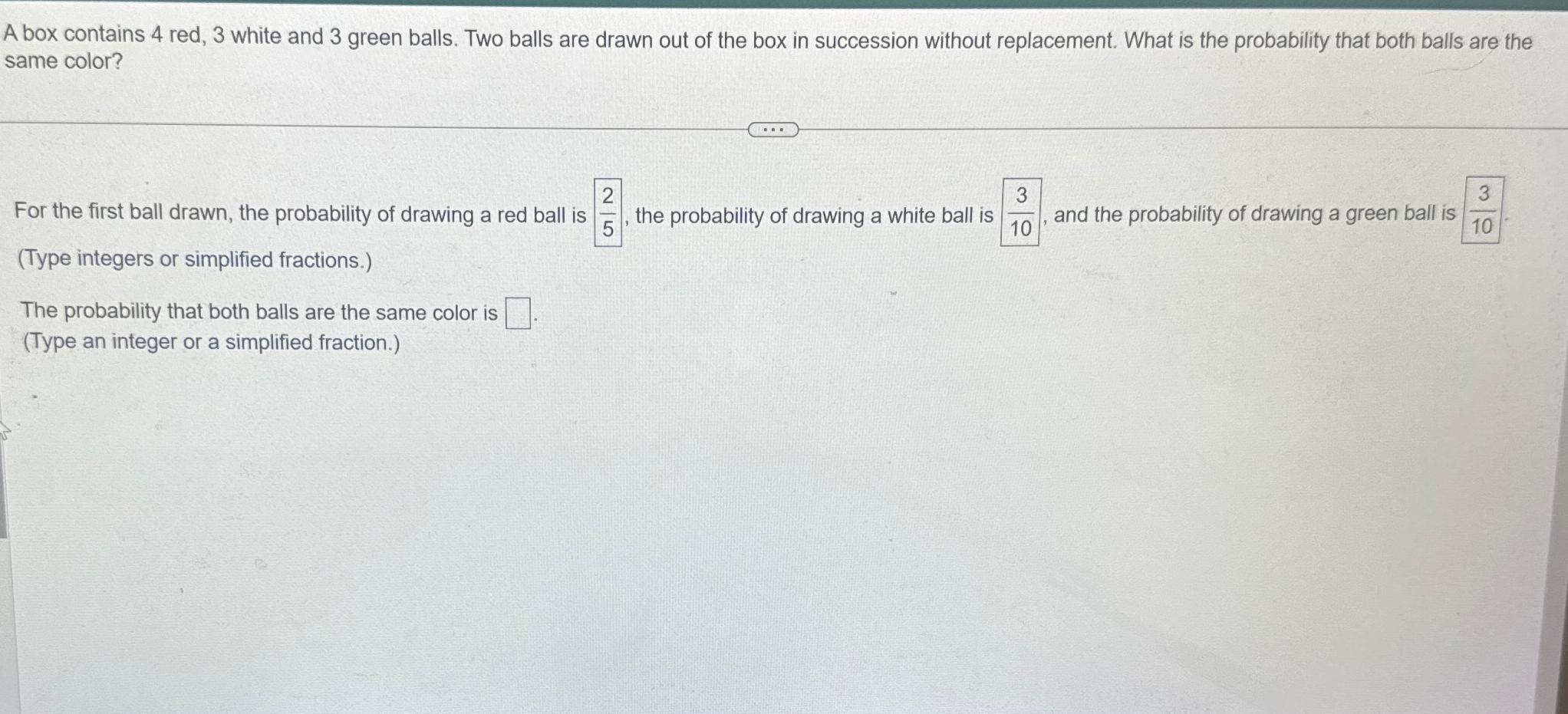 Solved A box contains 4 ﻿red, 3 ﻿white and 3 ﻿green balls. | Chegg.com