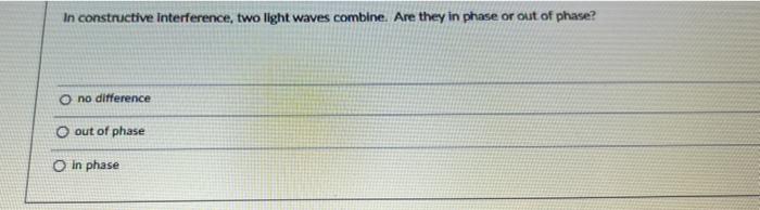 Solved In constructive Interference, two light waves | Chegg.com