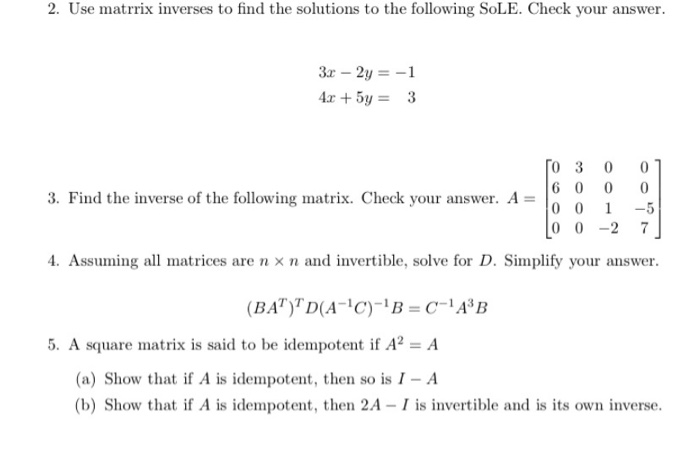 Solved 2. Use matrrix inverses to find the solutions to the | Chegg.com