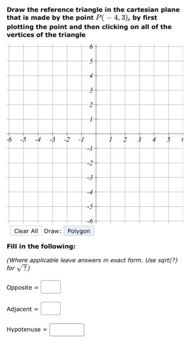 Solved Draw the reference triangle in the cartesian plane | Chegg.com