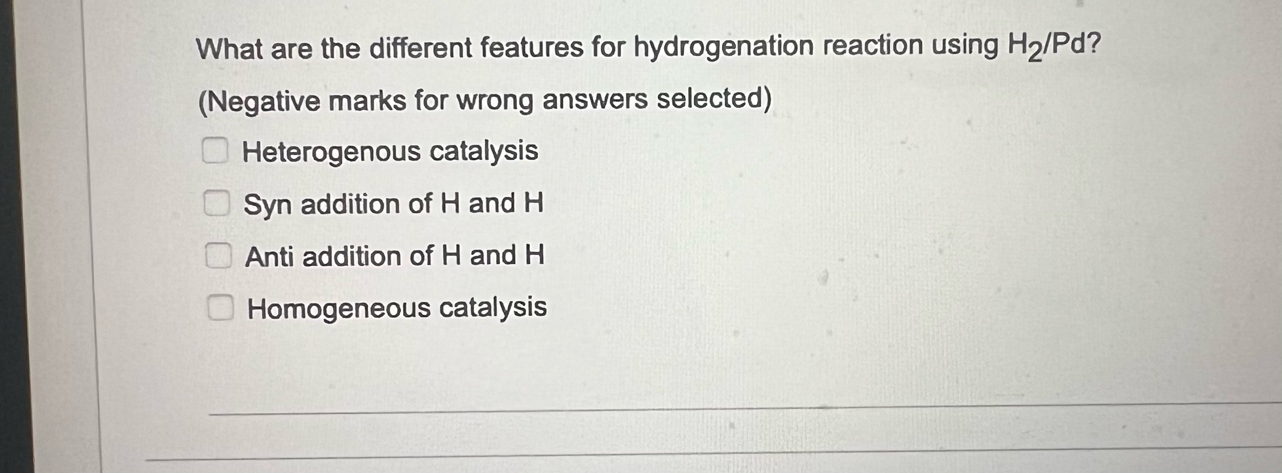 What are the different features for hydrogenation | Chegg.com