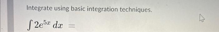 Solved Integrate Using Basic Integration Techniques Chegg