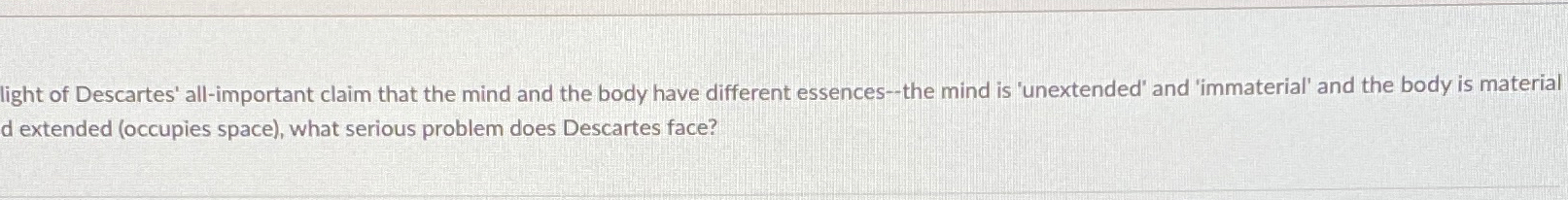 Solved light of Descartes' all-important claim that the mind | Chegg.com