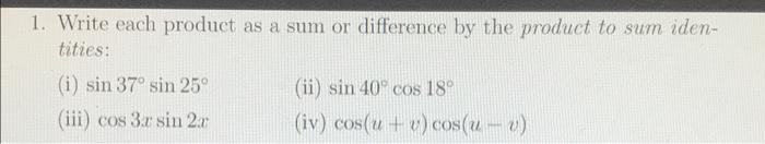 Solved 1. Write each product as a sum or difference by the | Chegg.com
